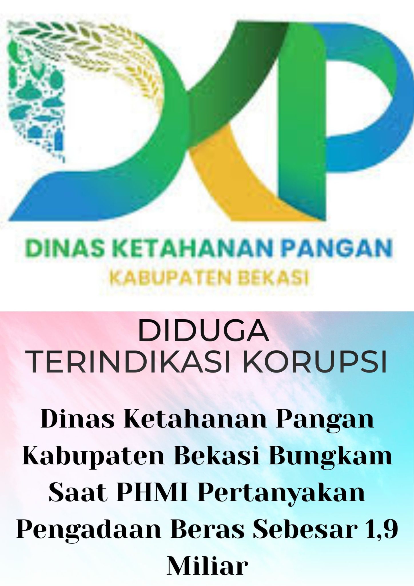 Diduga Terindikasi Korupsi, Dinas Ketahanan Pangan Kabupaten Bekasi ...
